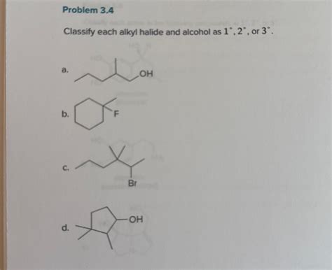 Solved Classify each alkyl halide and alcohol as 1,2, ﻿or 3 | Chegg.com