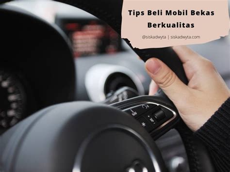 Tips Beli Mobil Bekas Berkualitas