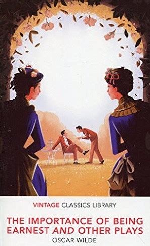 The Importance Of Being Earnest And Other Plays By Oscar Wilde