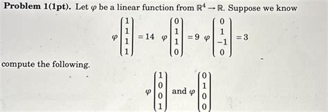 Solved Problem 11pt ﻿let φ ﻿be A Linear Function From