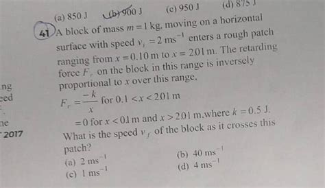 41 A Block Of Mass M 1 Kg Moving On A Horizontal Surface With Speed Vi