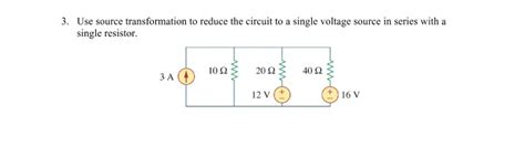 Solved Use Source Transformation To Reduce The Circuit To Chegg