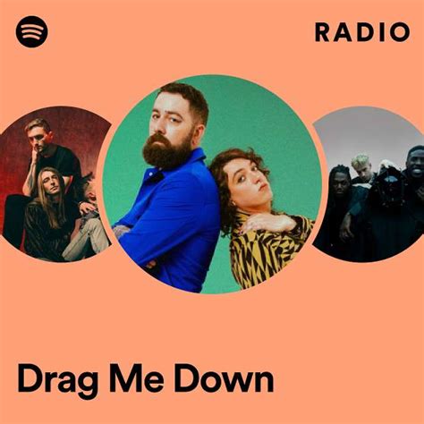 Drag Me Down Radio - playlist by Spotify | Spotify