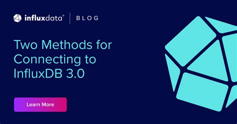 Two Methods For Connecting To InfluxDB InfluxData