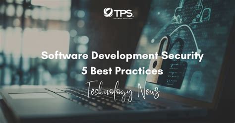 5 best practices for software development security