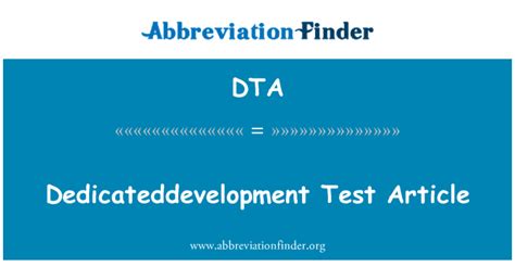 DTA Definition Dedicateddevelopment Test Article Abbreviation Finder