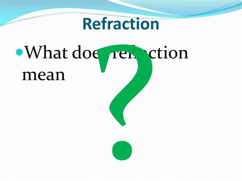 Ppt Refraction And Its Uses Powerpoint Presentation Free Download