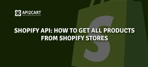 Shopify Api How To Get All Products From Shopify Stores