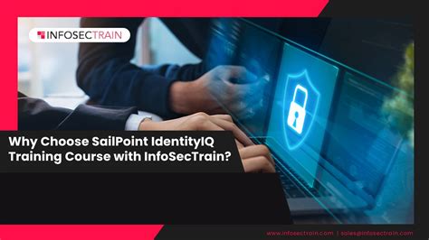 Why Choose Sailpoint Identityiq Training Course With Infosectrain