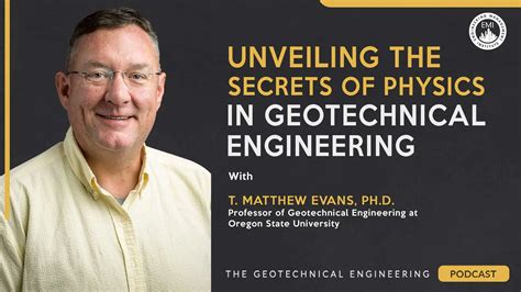 Tgep 101 Unveiling The Secrets Of Physics In Geotechnical Engineering