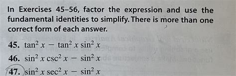 Solved In Exercise 47 ﻿factor The Expression And Use The