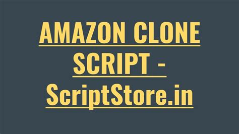 Ppt Amazon Clone Script Scriptstore Powerpoint Presentation Free Download Id10613668