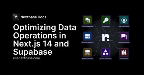 Optimizing Data Operations In Nextjs 14 And Supabase Nextbase V1 Starter Kits Documentation