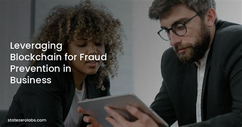 Leveraging Blockchain For Fraud Prevention In Business