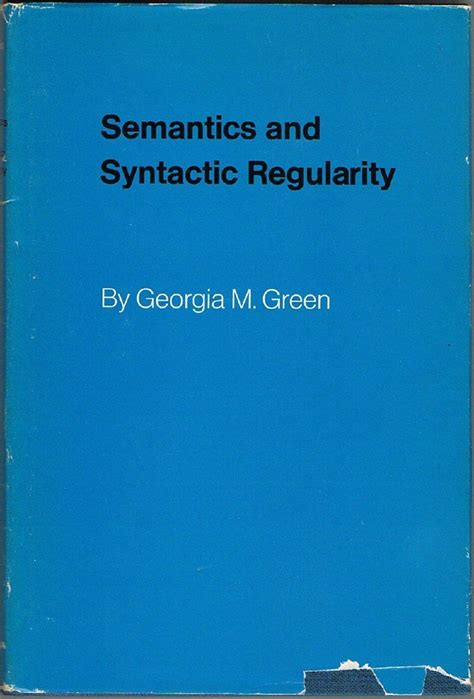 Semantics And Syntactic Regularity Green Georgia M 9780253351609