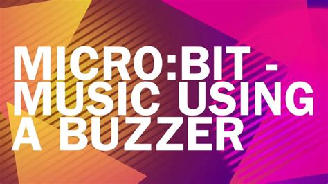 music on the bbc microbit using a buzzer written in micro python