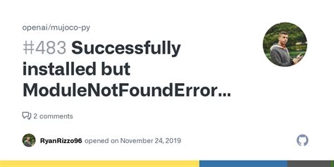 Successfully Installed But ModuleNotFoundError Issue Openai Mujoco Py GitHub
