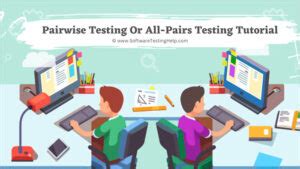 Pairwise Testing Tools And Technique With Example