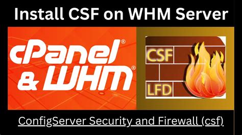 install csf configserver security and firewall on whm cpanel