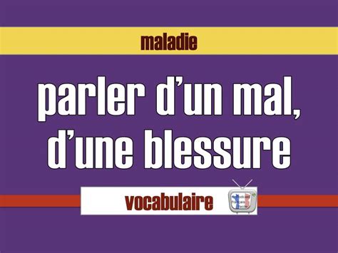 Expliquer Un Mal Une Blessure