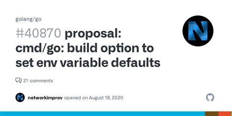 Proposal Cmd Go Build Option To Set Env Variable Defaults Issue Golang Go GitHub