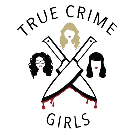 True Crime Girls A Podcast By True Crime Girls