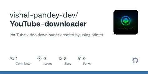 Github Vishal Pandey Devyoutube Downloader Youtube Video Downloader Created By Using Tkinter