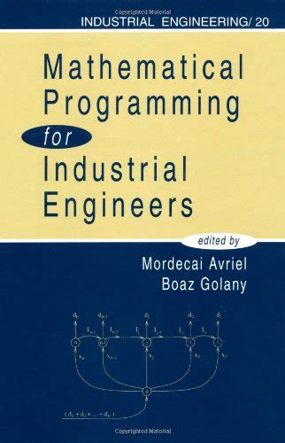 mathematical programming for industrial engineers avriel mordecai