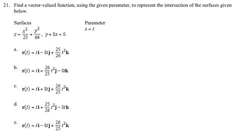solved find a vector valued function using the given