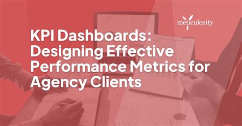 Kpi Dashboards Designing Effective Performance Metrics For Agency Clients
