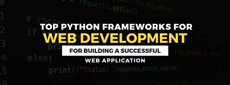 Top Python Frameworks For Web Development For Building A Successful Web