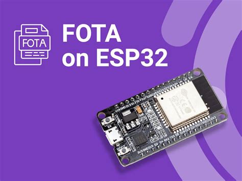 Firmware Over The Air Fota Updates On Esp32