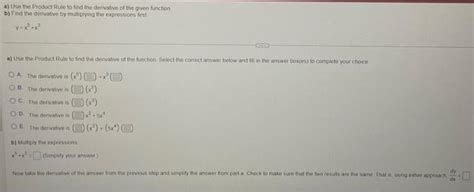 Solved A Use The Product Rule To Find The Dervative Of The