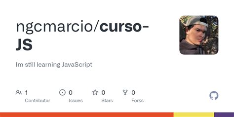 GitHub Ngcmarcio Curso JS Im Still Learning JavaScript