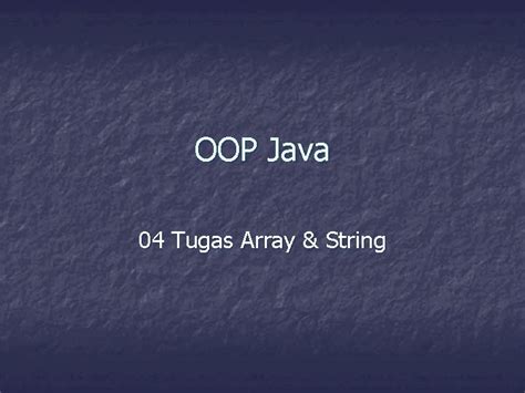 Oop Java 04 Tugas Array String Buatlah Program