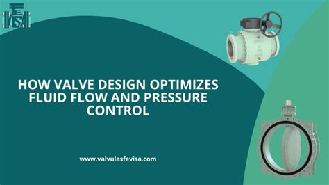 How Valve Design Optimizes Fluid Flow And Pressure Control