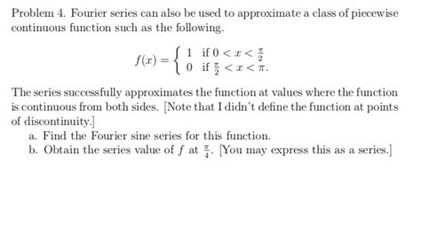 Solved Problem 4 Fourier Series Can Also Be Used To