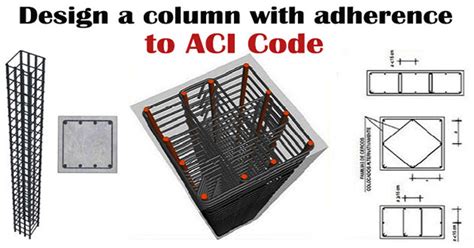 Column With Adherence To ACI Code Design Of Column ACI Design Code
