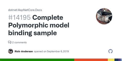 Complete Polymorphic Model Binding Sample · Issue 14195 · Dotnetaspnetcoredocs · Github