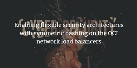 Ben Greenberg On Linkedin Enabling Flexible Security Architectures