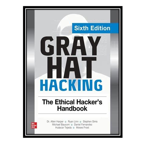 قیمت و خرید کتاب Gray Hat Hacking The Ethical Hackers Handbook اثر جمعی از نویسندگان انتشارات
