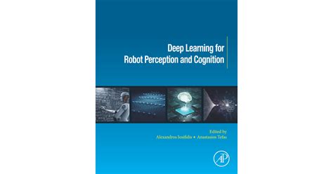 Deep Learning For Robot Perception And Cognition Book