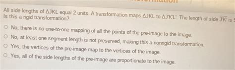 solved all side lengths of jkl equal 2 units a transformation maps