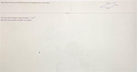 Solved Use Herons Formula To Find The Area Of The Triangle