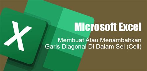 membuat atau menambahkan garis diagonal di sel microsoft excel