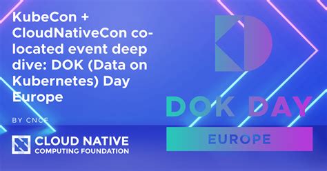Kubecon Cloudnativecon Co Located Event Deep Dive Dok Data On Kubernetes Day Europe Cncf