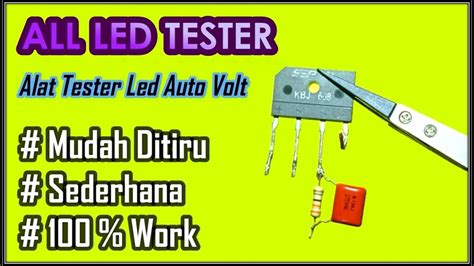 Cara Membuat Alat Tester Led Auto Volt How To Make Universal Led Tester