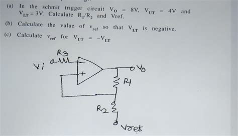 A In The Schmit Trigger Circuit Vo8 V Vut4 V And