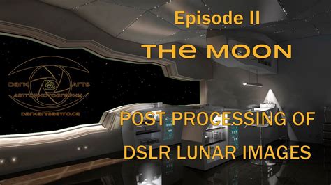 Episode Ii The Moon Post Processing Of Dslr Lunar Images Youtube