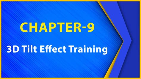 Chapter 9 3d Tilt Effect Training Youtube